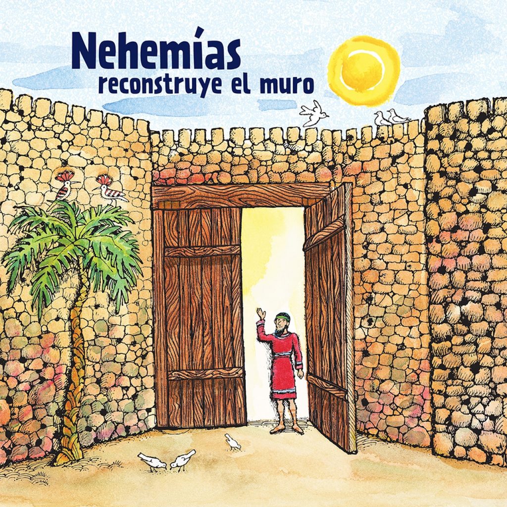 Children: Nehemías reconstruye el muro // Nehemiah Builds the Wall ...